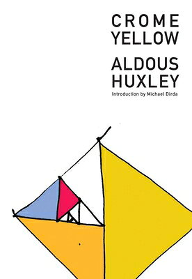 CROME YELLOW British Literature Aldous Huxley Michael Dirda DALKEY ARCHIVE PR2001 Paperback English ISBN：9781564783042 洋...