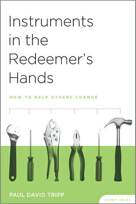 INSTRUMENTS IN THE REDEEMERS H Paul David Tripp NEW GROWTH PR2010 Paperback Study Guide English ISBN：9781935273042 洋書 So...