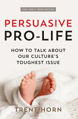 PERSUASIVE PRO LIFE 2ND ED Trent Horn CATHOLIC ANSWERS2023 Paperback English ISBN：9781683573043 洋書 Social Science（社会科学） ...