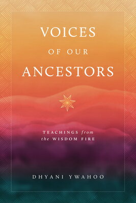 VOICES OF OUR ANCESTORS Dhyani Ywahoo SHAMBHALA2025 Paperback English ISBN：9781645473046 洋書 Social Science（社会科学） Social ...