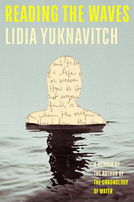 READING THE WAVES Lidia Yuknavitch RIVERHEAD2025 Hardcover English ISBN：9780593713051 洋書 Social Science（社会科学） Body, Mind...