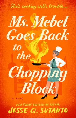MS MEBEL GOES BACK TO THE CHOP Jesse Q. Sutanto BERKLEY BOOKS2026 Paperback English ISBN：9780593953051 洋書 Fiction & Lite...