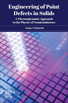 ENGINEERING OF POINT DEFECTS I Sergey V. Bulyarskiy ELSEVIER2026 Paperback English ISBN：9780443443053 洋書 Computers & Sci...