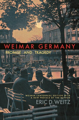 WEIMAR GERMANY WEIMAR CENTENNI Eric D. Weitz PRINCETON UNIV PR2018 Paperback Weimar Centenni English ISBN：9780691183053 ...