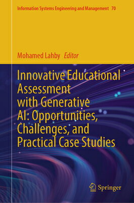 INNOVATIVE EDUCATIONAL ASSESSM Information Systems Engineering and Management Mohamed Lahby SPRINGER NATURE2025 Hardcove...