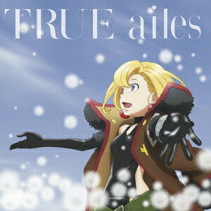 TRUEエール トゥルー 発売日：2015年02月11日 AILES JAN：4540774143054 LACMー14305 (株)ランティス バンダイビジュアル(株) [Disc1] 『ailes』／CD アーティスト：TRUE 曲目タ...