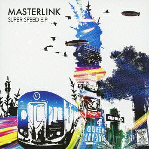 MASTERLINKスーパー スピード イー ピー マスターリンク 発売日：2010年10月06日 予約締切日：2010年09月29日 SUPER SPEED E.P JAN：4582283793054 JBCPー4003 (株)ビーイング...