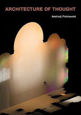 ARCHITECTURE OF THOUGHT Andrzej Piotrowski UNIV OF MINNESOTA PR2011 Paperback English ISBN：9780816673056 洋書 Art & Entert...