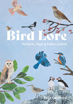 BIRD LORE Sally Coulthard QUADRILLE2025 Hardcover English ISBN：9781837833061 洋書 Social Science（社会科学） Social Science
