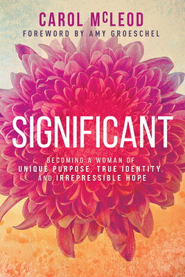 SIGNIFICANT Carol Burton McLeod Amy Groeschel WHITAKER HOUSE2019 Paperback English ISBN：9781641233064 洋書 Social Science（...