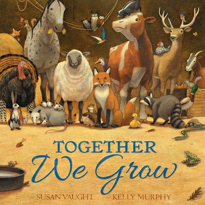 TOGETHER WE GROW R/E Susan Vaught Kelly Murphy BEACH LANE BOOKS2026 Paperback Reprint English ISBN：9798347103065 洋書 Book...