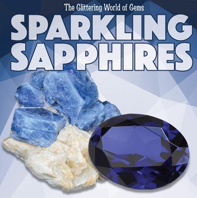 SPARKLING SAPPHIRES Glittering World of Gems Joyce Jeffries KIDHAVEN K 122017 Library　Binding English ISBN：9781534523074...