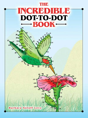 INCREDIBLE DOTーTOーDOT BK Dover Kids Activity Books Barbara Soloff Levy DOVER PUBN INC2014 Paperback English ISBN：9780486...