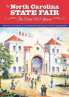 NORTH CAROLINA STATE FAIR Melton A. McLaurin N C DIVISION OF ARCHIVES2003 Hardcover English ISBN：9780865263079 洋書 Social...