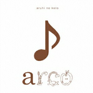 arcoアルヒ ノ コト アルコ 発売日：2015年01月21日 ARUHI NO KOTO JAN：4526180183082 ARMー4 UTSUWA RECORDS (株)ウルトラ・ヴァイヴ [Disc1] 『aruhi no kot...