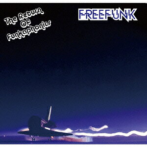 FREEFUNKザ リターン オブ ファンカフォニクス フリーファンク 発売日：2016年01月27日 予約締切日：2016年01月23日 THE RETURN OF FUNKAPHONICS JAN：4525118053084 FFMCD...