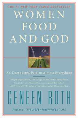 WOMEN FOOD & GOD Geneen Roth SCRIBNER BOOKS CO2011 Paperback English ISBN：9781416543084 洋書 Business & SelfーCulture（ビジネス）...