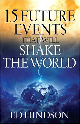 15 FUTURE EVENTS THAT WILL SHA Ed Hindson HARVEST HOUSE PUBL2014 Paperback English ISBN：9780736953085 洋書 Social Science（...