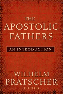 APOSTOLIC FATHERS Wilhelm Pratscher BAYLOR UNIV PR2010 Paperback English ISBN：9781602583085 洋書 Social Science（社会科学） Reli...