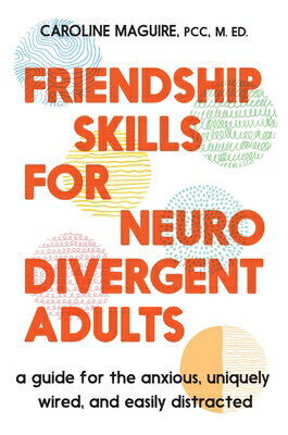 FRIENDSHIP SKILLS FOR NEURODIV Caroline Maguire GRAND CENTRAL PUBL2026 Hardcover English ISBN：9781538773086 洋書 Family li...
