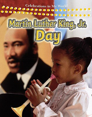 MARTIN LUTHER KING JR DAY Celebrations in My World Reagan Miller CRABTREE PUB2009 Paperback English ISBN：9780778743088 洋...