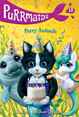 PURRMAIDS #12 PARTY ANIMALS Purrmaids Sudipta BardhanーQuallen Vivien Wu RANDOM HOUSE2022 Paperback English ISBN：97805934...