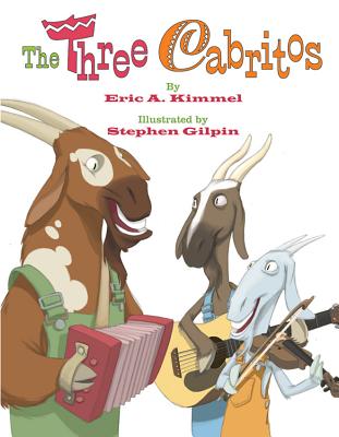 3 CABRITOS Eric A. Kimmel Stephen Gilpin TWO LIONS2012 Paperback English ISBN：9780761463092 洋書 Books for kids（児童書） Juven...