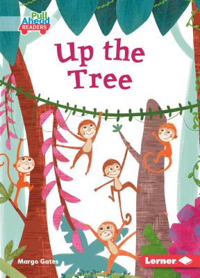 UP THE TREE Let's Look at Animal Habitats (Pull Ahead Readers ーー Fiction Margo Gates Mette Engell LERNER PUBN2019 Paperb...