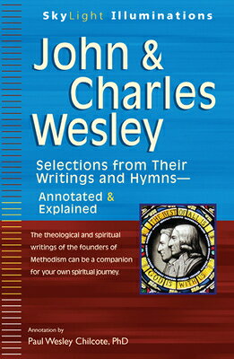 JOHN & CHARLES WESLEY SkyLight Illuminations Paul W. Chilcote SKYLIGHT PATHS2011 Paperback English ISBN：9781594733093 洋書...