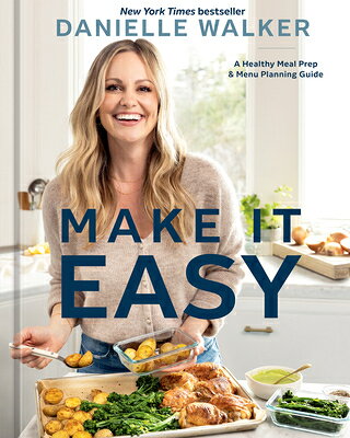 MAKE IT EASY Danielle Walker TEN SPEED PR2024 Hardcover English ISBN：9781984863096 洋書 Family life & Comics（生活＆コミック） Cooking