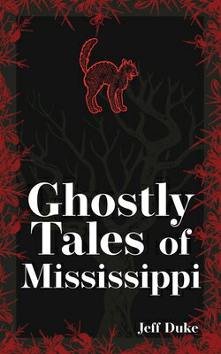 GHOSTLY TALES OF MISSISSIPPI R Hauntings, Horrors & Scary Ghost Stories Jeff Duke ADVENTUREKEEN2022 Paperback Revised En...