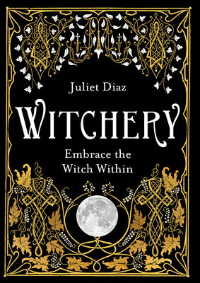WITCHERY Juliet Diaz HAY HOUSE2026 Paperback English ISBN：9798318603099 洋書 Social Science（社会科学） Body, Mind & Spirit