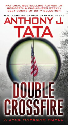 DOUBLE CROSSFIRE Jake Mahegan Thriller Anthony J. Tata PINNACLE BOOKS2020 Mass　Market　Paperbound English ISBN：9780786043...
