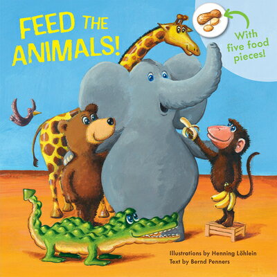 FEED THE ANIMALS Bernd Penners Henning Lhlein EDC KANE MILLER BOOKS2022 Board　Books English ISBN：9781684643103 洋書 Books ...