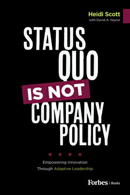 STATUS QUO IS NOT COMPANY POLI Heidi Scott David A. Naylor Earl Shockley FORBESBOOKS2024 Hardcover English ISBN：97988875...
