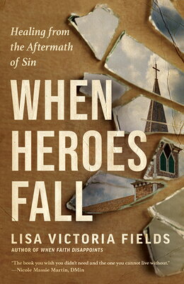 WHEN HEROES FALL Lisa Victoria Fields MULTNOMAH PR2026 Paperback English ISBN：9780593603109 洋書 Social Science（社会科学） Reli...