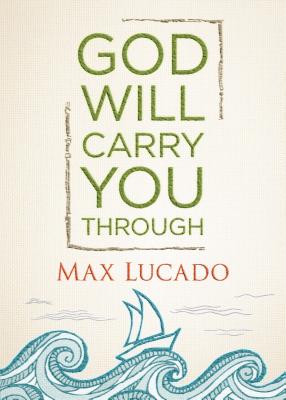GOD WILL CARRY YOU THROUGH Max Lucado THOMAS NELSON PUB2013 Hardcover English ISBN：9781400323111 洋書 Social Science（社会科学）...