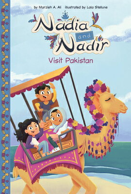 VISIT PAKISTAN Nadia & Nadir Set 1 Marzieh A. Ali Lala Stellune CALICO KID2022 Library　Binding English ISBN：978109823311...