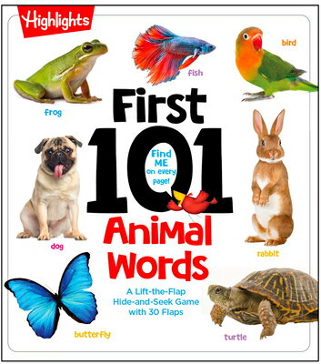 1ST 101 ANIMAL WORDSーLIFT FLAP Highlights First 101 Words Highlights HIGHLIGHTS PR2025 Board　Books English ISBN：97816396...