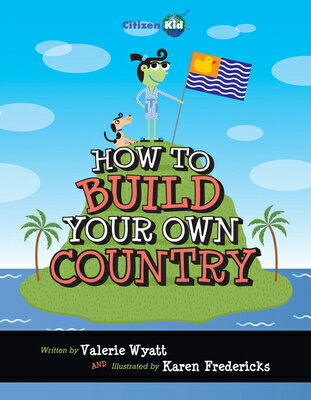 HT BUILD YOUR OWN COUNTRY CitizenKid Valerie Wyatt Karen Fredericks KIDS CAN PR2024 Paperback English ISBN：9781554533114...