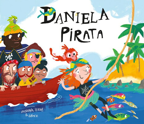 SPAーDANIELA PIRATA Susanna Isern Gomez NUBEOCHO2018 Hardcover Spanish ISBN：9788417123116 洋書 Books for kids（児童書） Juvenile...