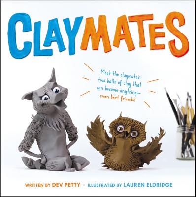 CLAYMATES Claymates Devorah Petty Lauren Eldridge LITTLE BROWN & CO2017 Hardcover English ISBN：9780316303118 洋書 Books fo...