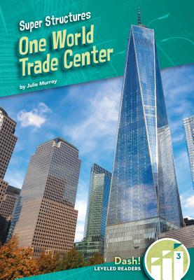 1 WORLD TRADE CENTER Super Structures Julie Murray DASH2018 Library　Binding English ISBN：9781532123122 洋書 Books for kids...