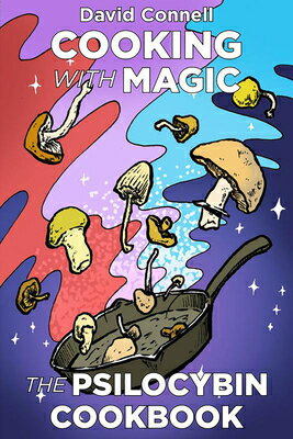 COOKING W/MAGIC MUSHROOMS David Connell MICROCOSM PUB2024 Paperback English ISBN：9781648413124 洋書 Family life & Comics（生...