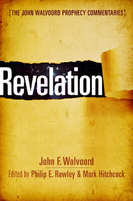 COMTーREVELATION REV/E 2/E John Walvoord Prophecy Commentaries John F. Walvoord Philip E. Rawley Mark Hitchcock MOODY PUB...