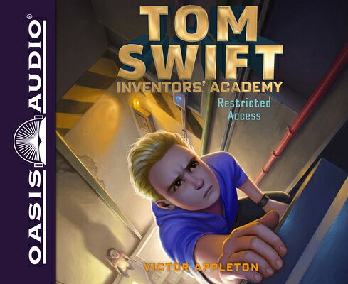 RESTRICTED ACCESS 2D Tom Swift Inventors' Academy Victor Appleton Timothy Andres Pabon OASIS AUDIO LLC2019 Compact　Disc ...