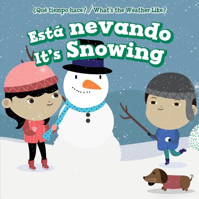 ESTA NEVANDO / ITS SNOWING Que Tiempo Hace? / What's The Weather Like? Celeste Bishop POWERKIDS PR2016 Library　Binding E...