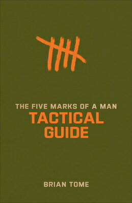 5 MARKS OF A MAN TACTICAL GD Brian Tome BAKER BOOKS2023 Paperback English ISBN：9781540903136 洋書 Social Science（社会科学） Rel...