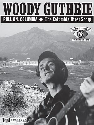 WOODY GUTHRIE ー ROLL ON COLUMB Woody Guthrie TRO2016 Paperback English ISBN：9781495063138 洋書 Art & Entertainment（芸術＆エンター...