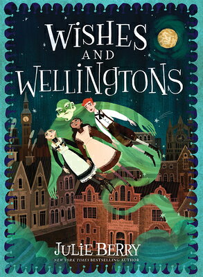 WISHES & WELLINGTONS Wishes and Wellingtons Julie Berry Chloe Bristol SOURCEBOOKS YOUNG READERS2021 Paperback English IS...